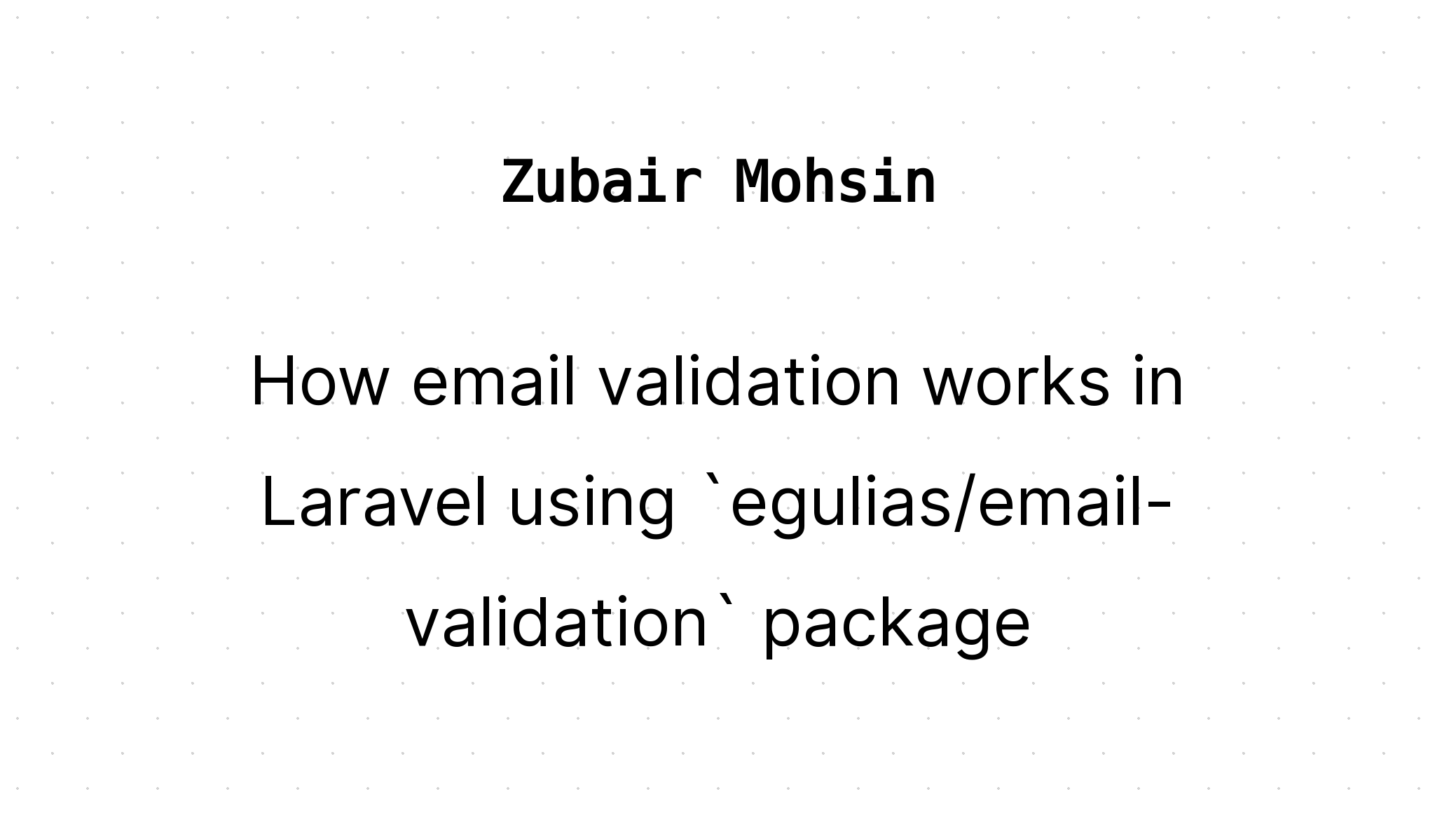 How Email Validation Works In Laravel Using egulias email validation